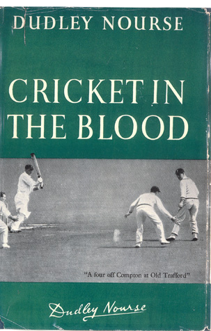 Cricketbooks.com.au | Nourse, Dudley - Cricket in the Blood, 1949 first ...