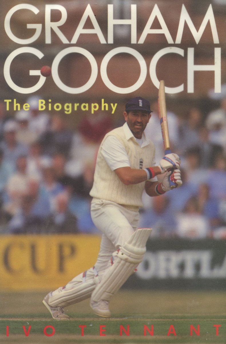 Cricketbooks.com.au | Tennant, Ivo - Graham Gooch, the biography